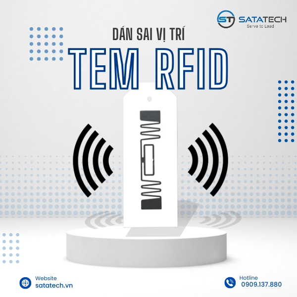 Cảnh báo: Dán sai vị trí tem RFID có thể khiến hệ thống vô hiệu hóa